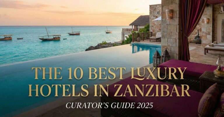 Best Zanzibar Hotels 2025 – Honeymoon, Eco-Luxury & Boutique Stays